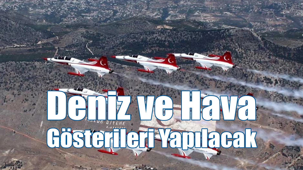 20 Temmuz’un 50. Yılında Göz Kamaştıran Gösteriler Yapılacak - Girneli ...
